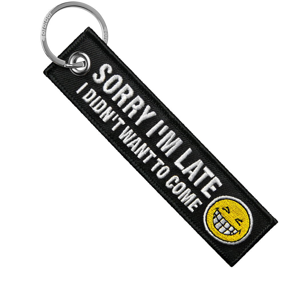 Sorry I'm Late - Motorcycle Keychain - Moto Loot